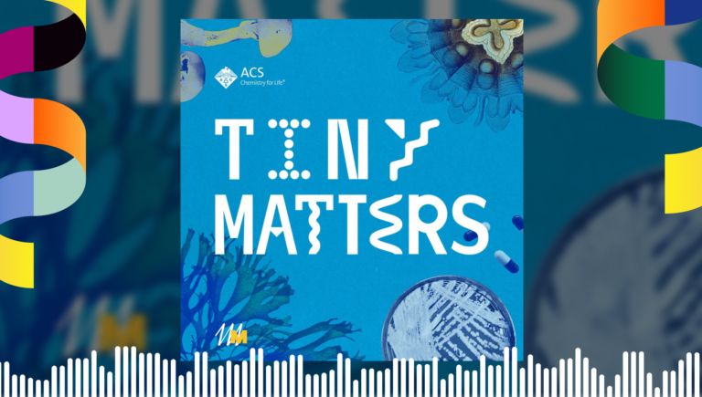 Winner Spotlight: Tiny Matters by American Chemical Society - Communicator Awards